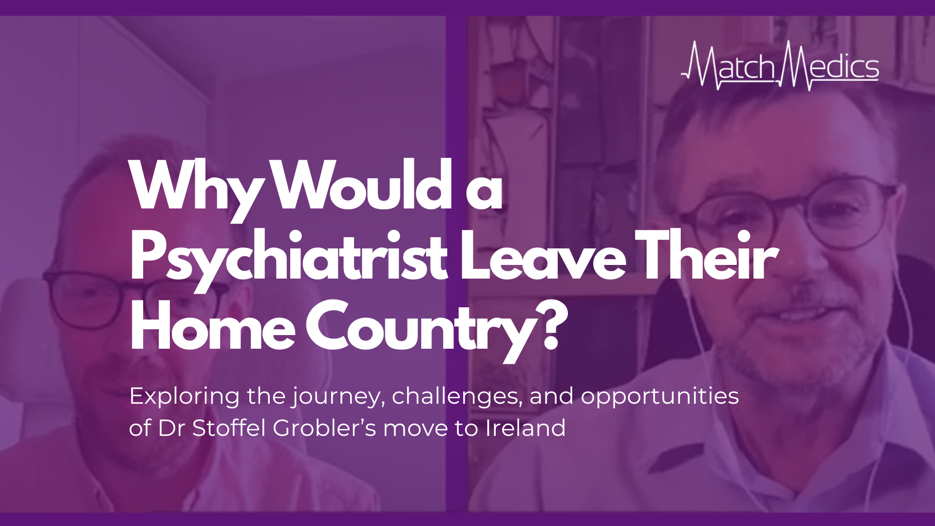 Relocating to Ireland as a Psychiatrist: Dr. Stoffel Grobler’s Journey ...